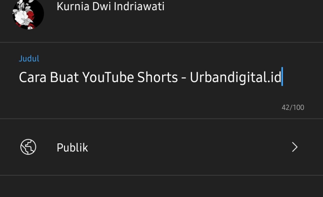 Tutorial Cara Buat YouTube Shorts (Cepat, Gampang & Lengkap) – Urbandigital